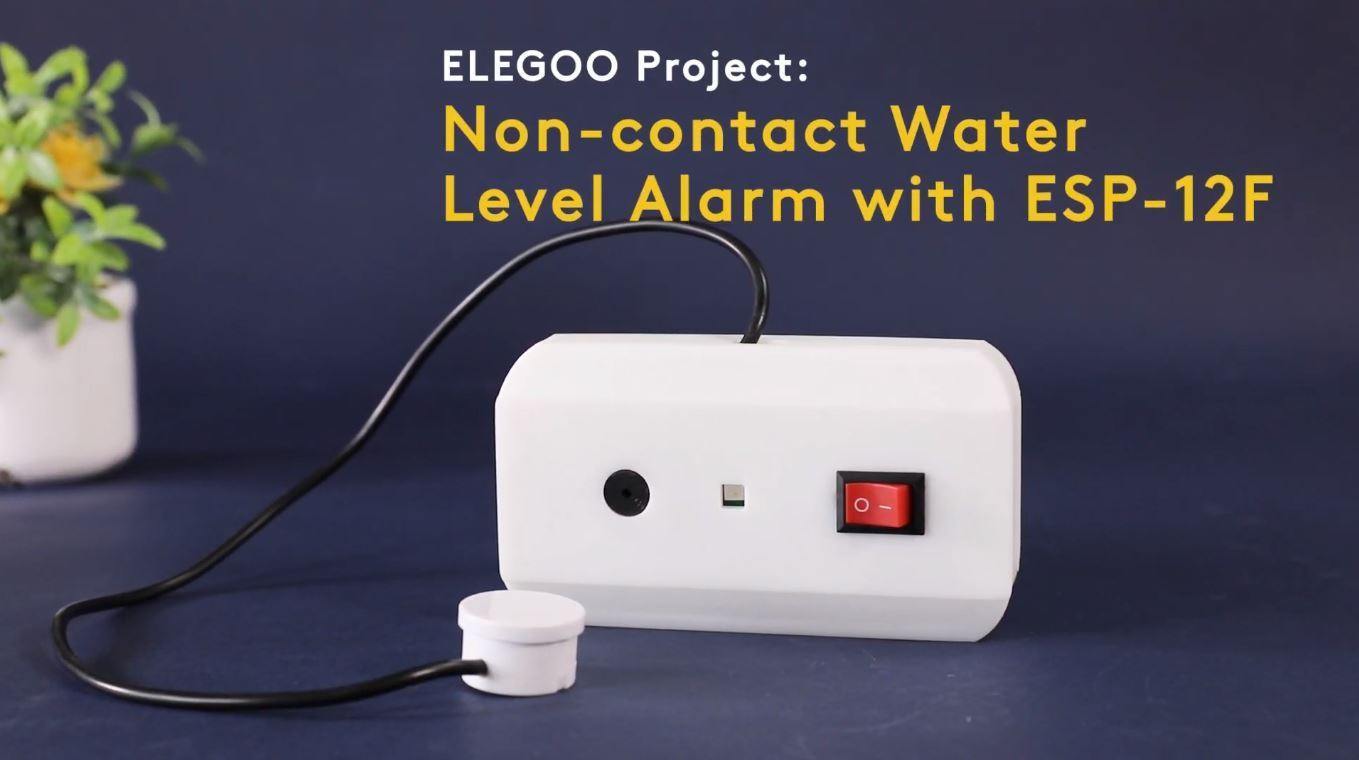 Tutorial: 3D Printed Non contact Water Level Alarm with ESP 12F – ELEGOO JP